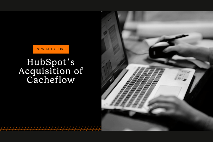 HubSpot's Acquisition of Cacheflow